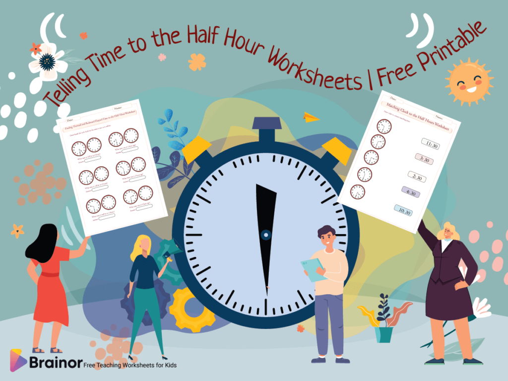 20+ Telling Time to the Half Hour Worksheets | Free Printable - Brainor